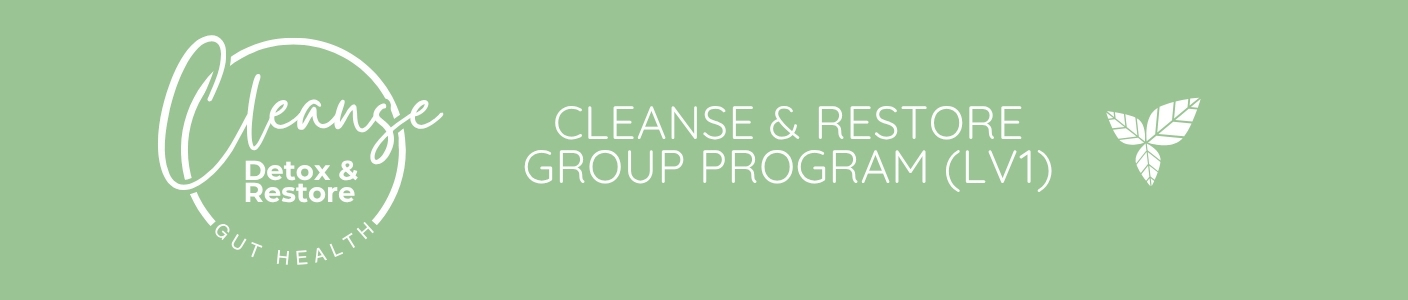 Cleanse & Restore Group Program (Level 1)